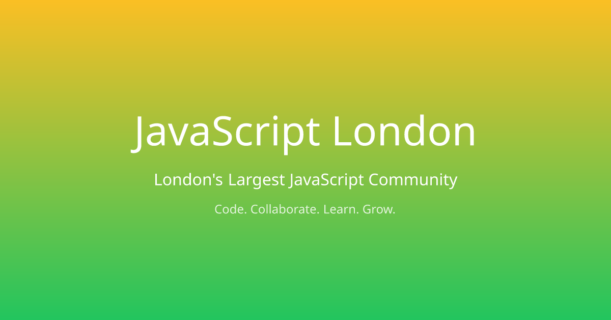 JavaScript London - London's Largest JavaScript Community
